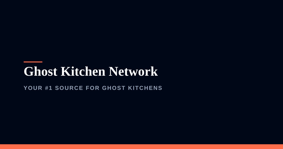 Ghost Kitchens Canada | Ghost Kitchen Network